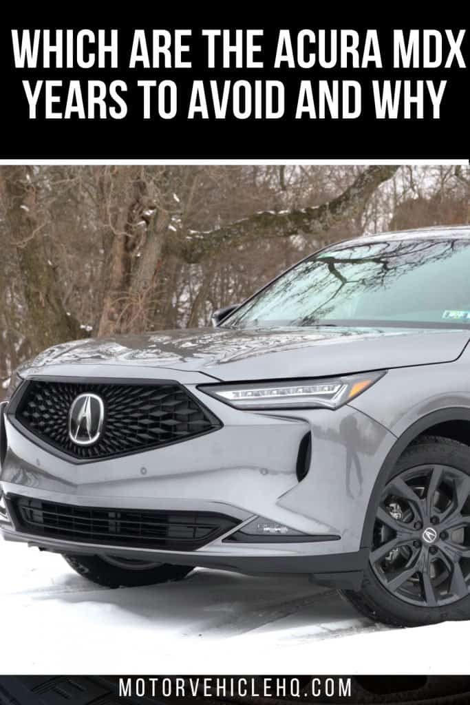 Which are the Acura MDX Years to Avoid and Why - Motor Vehicle HQ