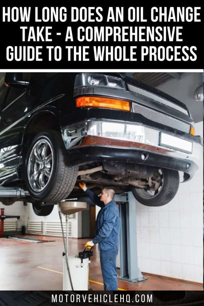 How Long Does an Oil Change Take - A Comprehensive Guide to the Whole ...