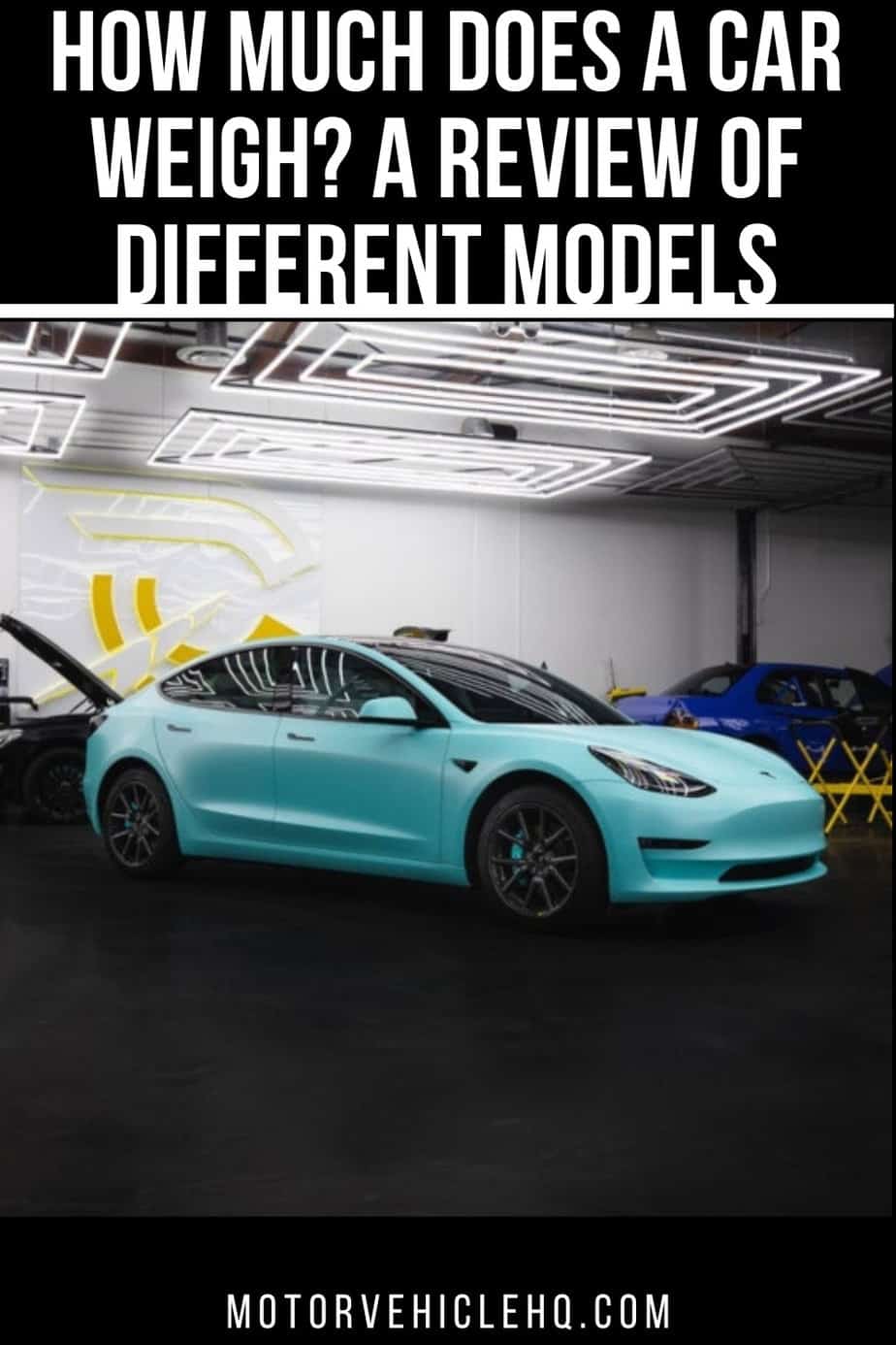 How Much Does A Car Weigh? A Review Of Different Models - Motor Vehicle HQ